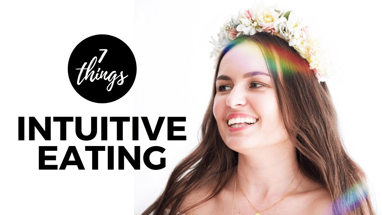 7 Things I Learned From Practicing Intuitive Eating - YouTube
