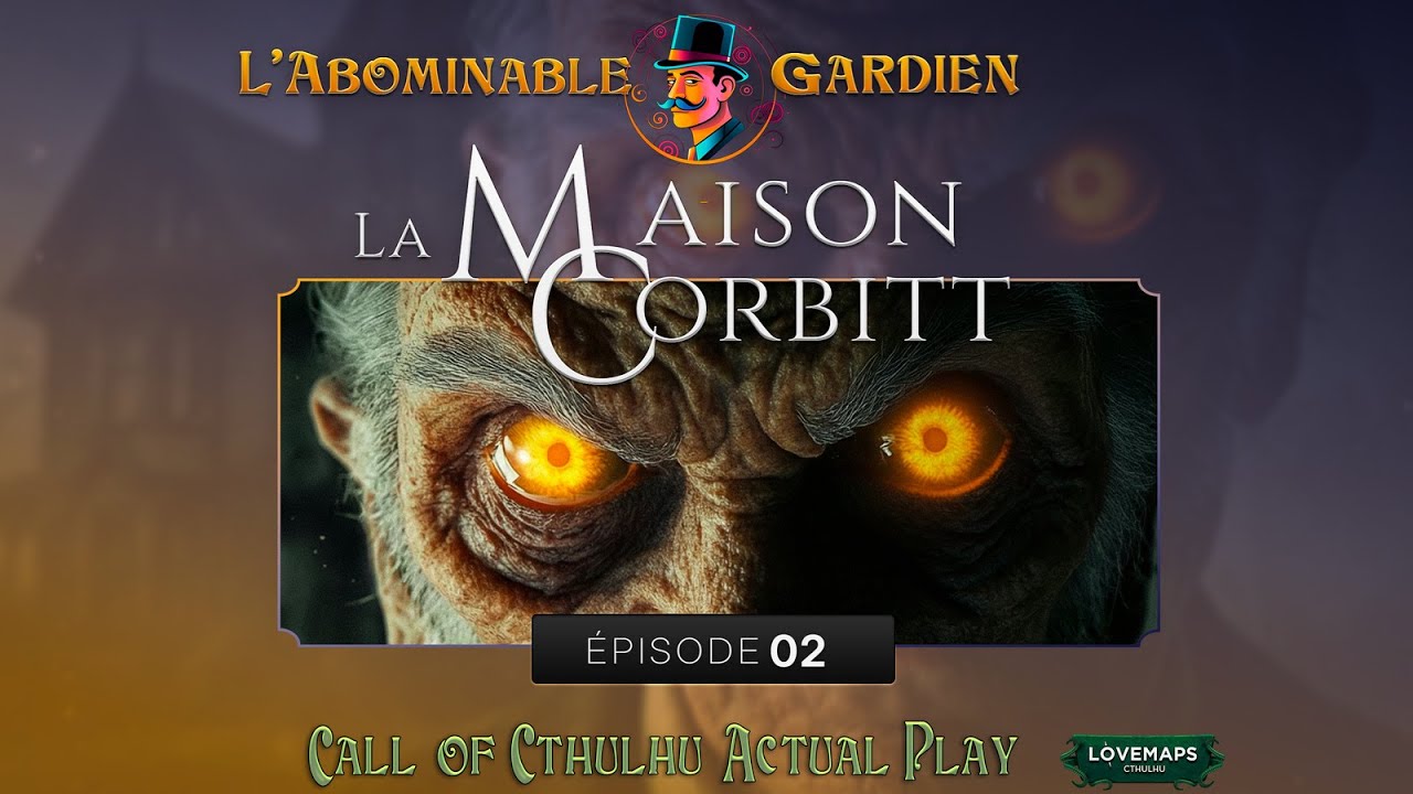 La Maison Corbitt (The Haunting) Épisode 02 | Call of Cthulhu Actual ...