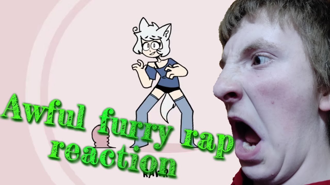 OH HELL NO!!! Awful furry rap reaction - YouTube