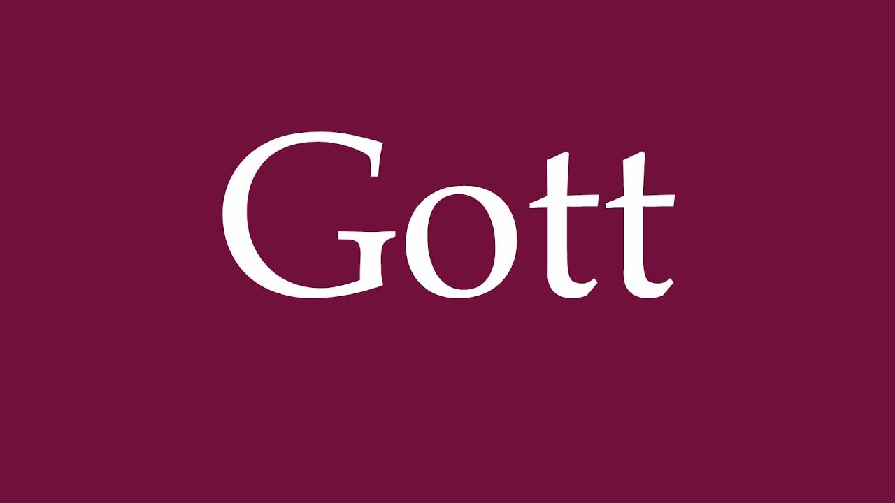 How to Pronounce ''Gott'' (God) Correctly in German - YouTube