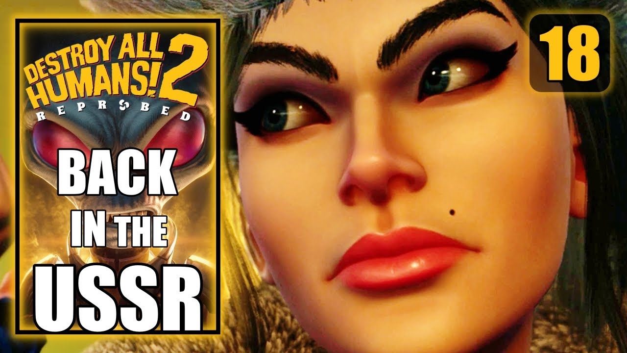 Destroy All Humans 2 Reprobed - Back in the USSR 100% - PS5 Gameplay ...