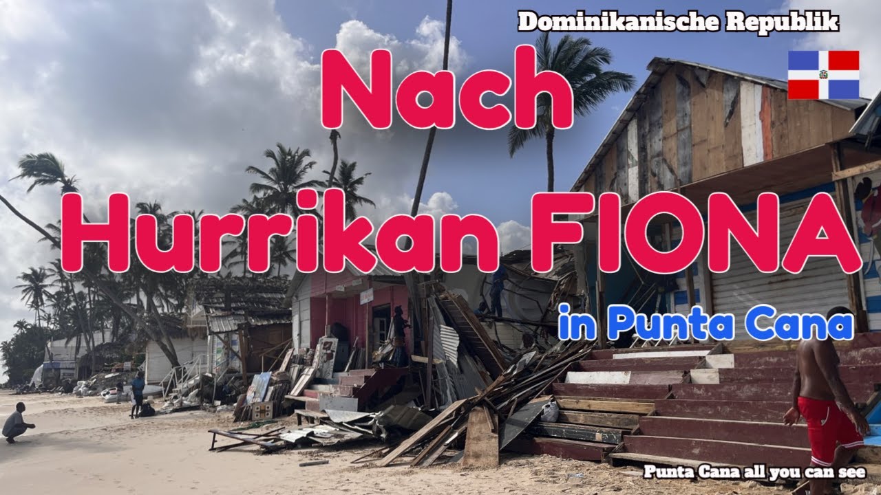 Nach Hurrikan Fiona in Punta Cana, ein Blick auf's Dreams Macao Beach ...