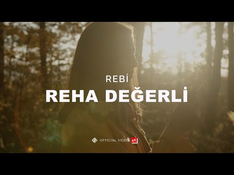 Rebi [Official Video | 4K] Reha Değerli