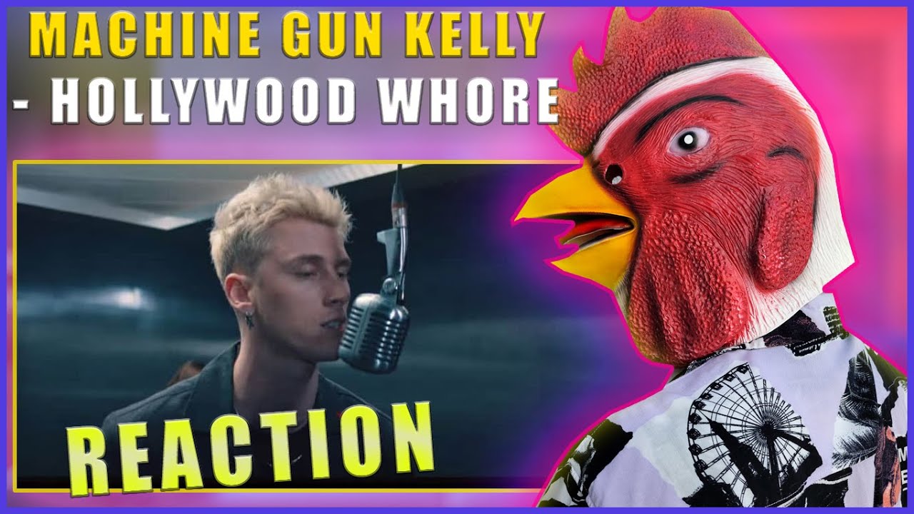 ROOSTER REACTS | Machine Gun Kelly - Hollywood Wh*re - YouTube