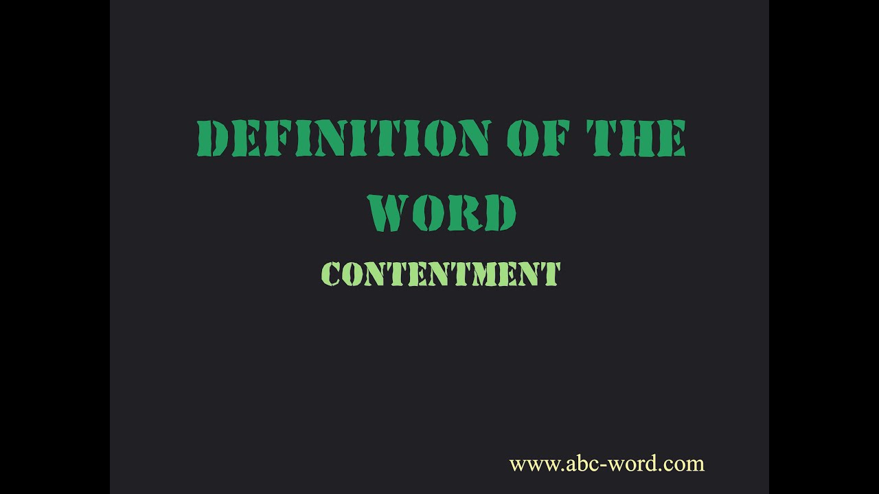 Definition of the word "Contentment" - YouTube