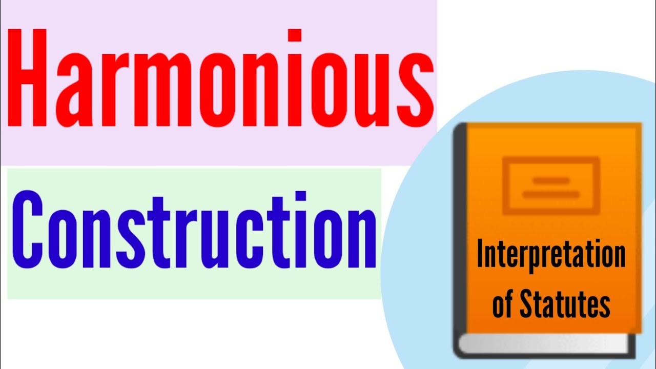 Rule of Harmonious Construction #Interpretation of statutes # ...