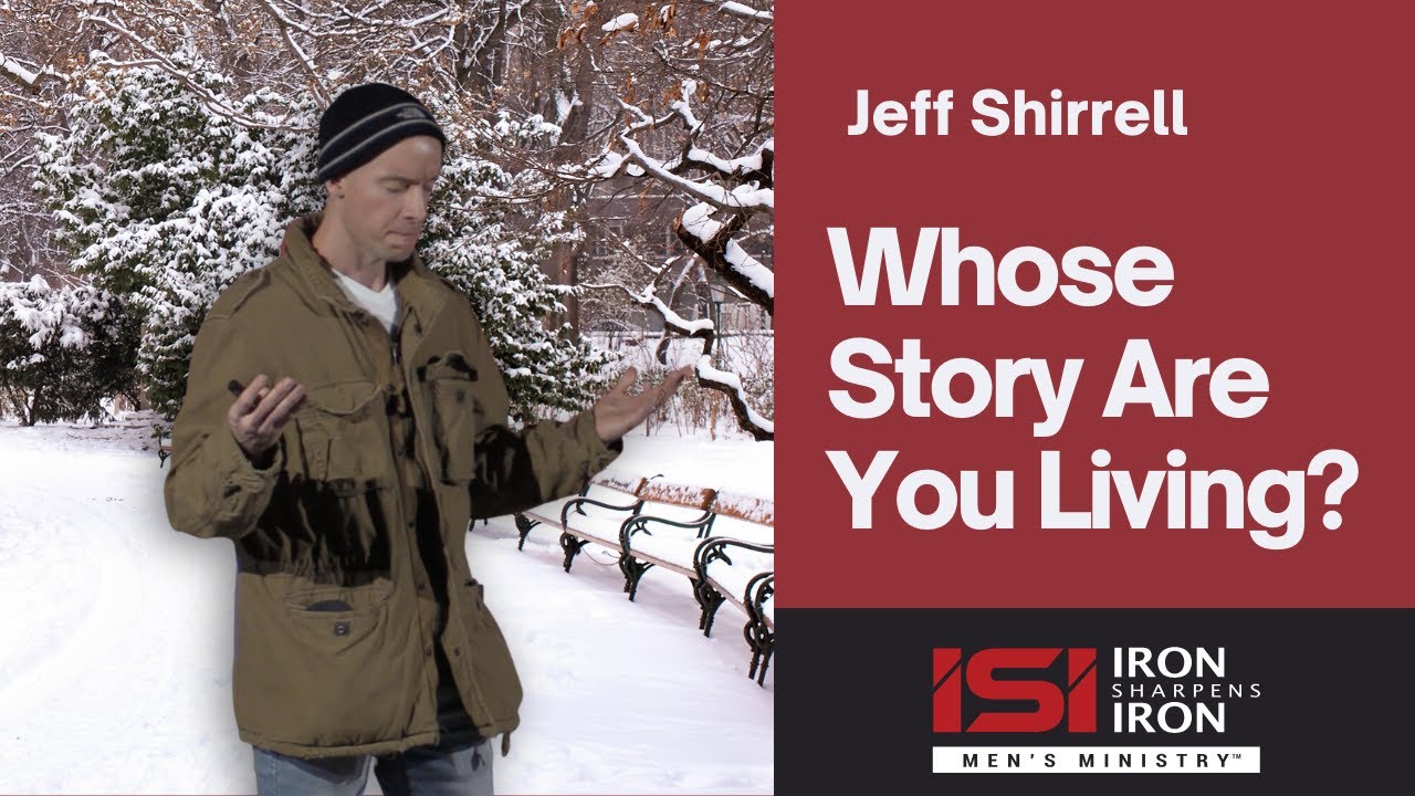 ISI Iron Sharpens Iron Men's Ministry - Whose Story Are You Living ...