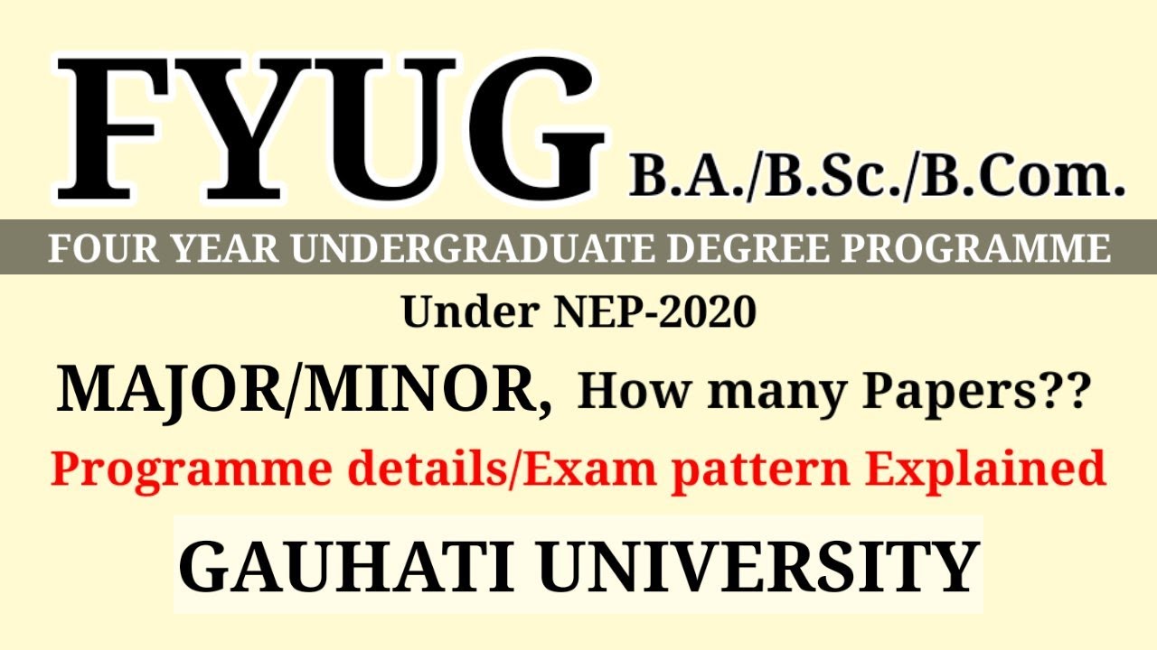 FYUG under Gauhati University II Programme details II Exam Pattern ...