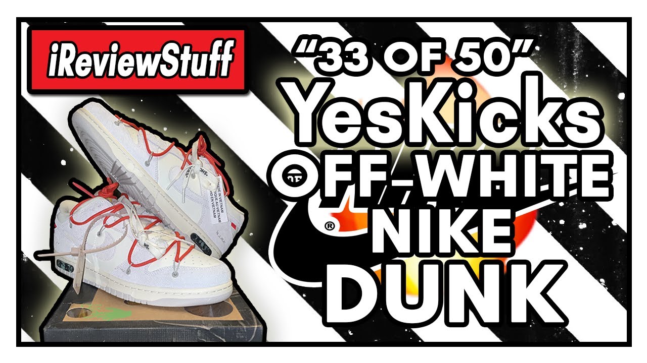 Off-White X Nike Dunk Low "Lot 33 of 50" - YesKicks Review - YouTube