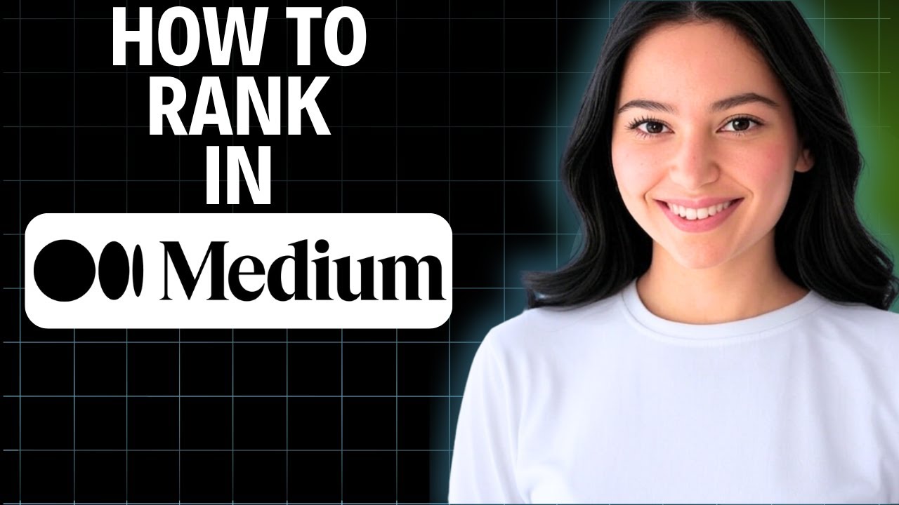How to Rank In Medium 2025 (Step By Step) - YouTube