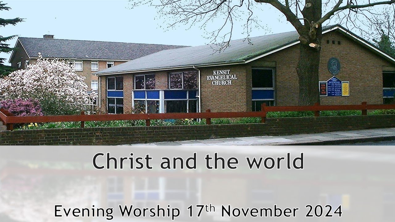 Christ and the world - Evening Worship 17 November 2024 - YouTube