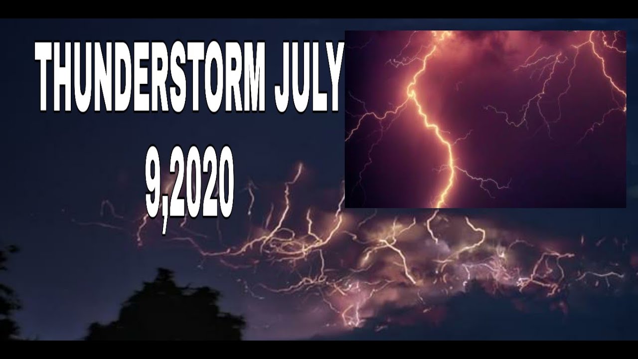 THUNDERSTORM JULY O9,2020 Quezon city - YouTube