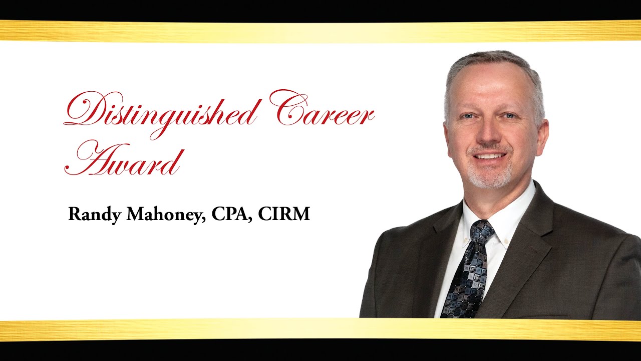 Randy Mahoney, CPA, CIRM, received 2024 Distinguished Career Excellence ...