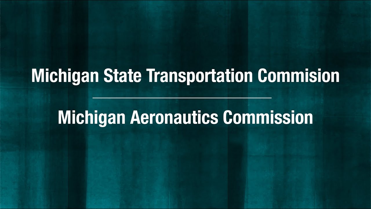 Michigan State Transportation Commission and Michigan Aeronautics ...