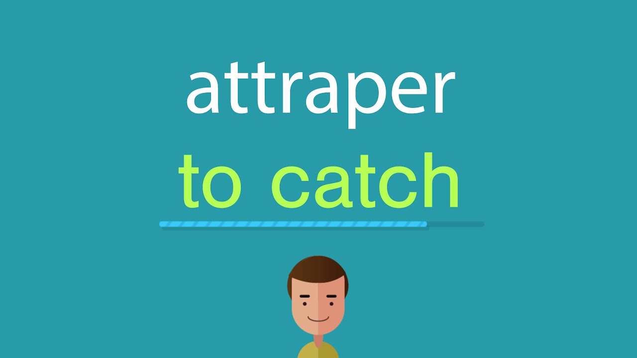 Comment dire attraper en anglais - YouTube