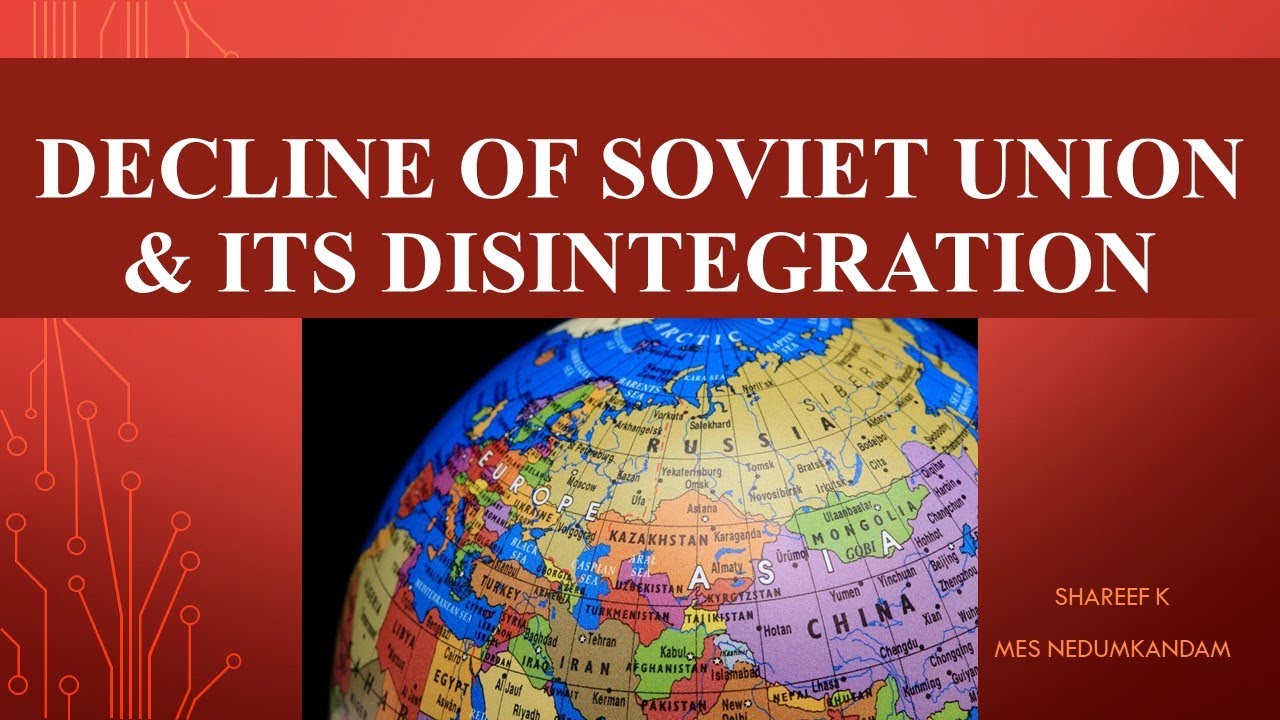 Decline of Soviet Union and Its disintegration - YouTube