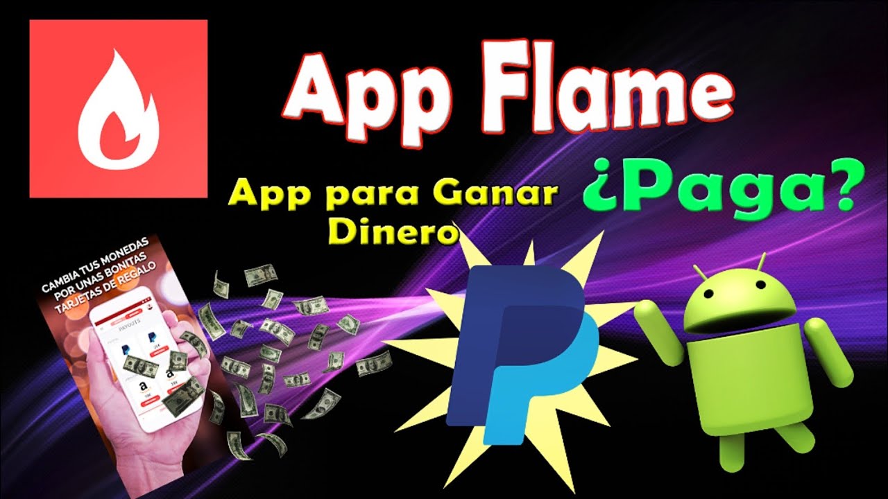 "App Flame" app para Ganar Dinero a Paypal - YouTube