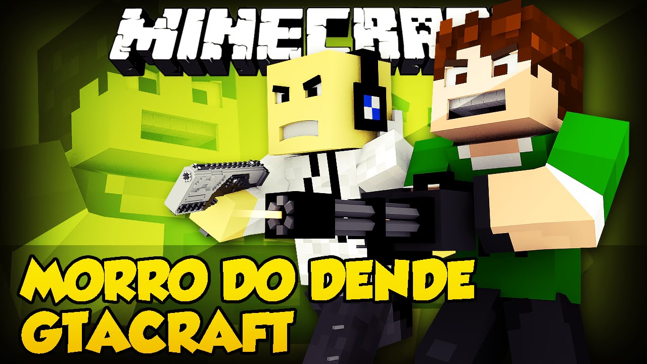 Minecraft: MORRO DO DENDE - GTACraft (Mini-Game) - YouTube