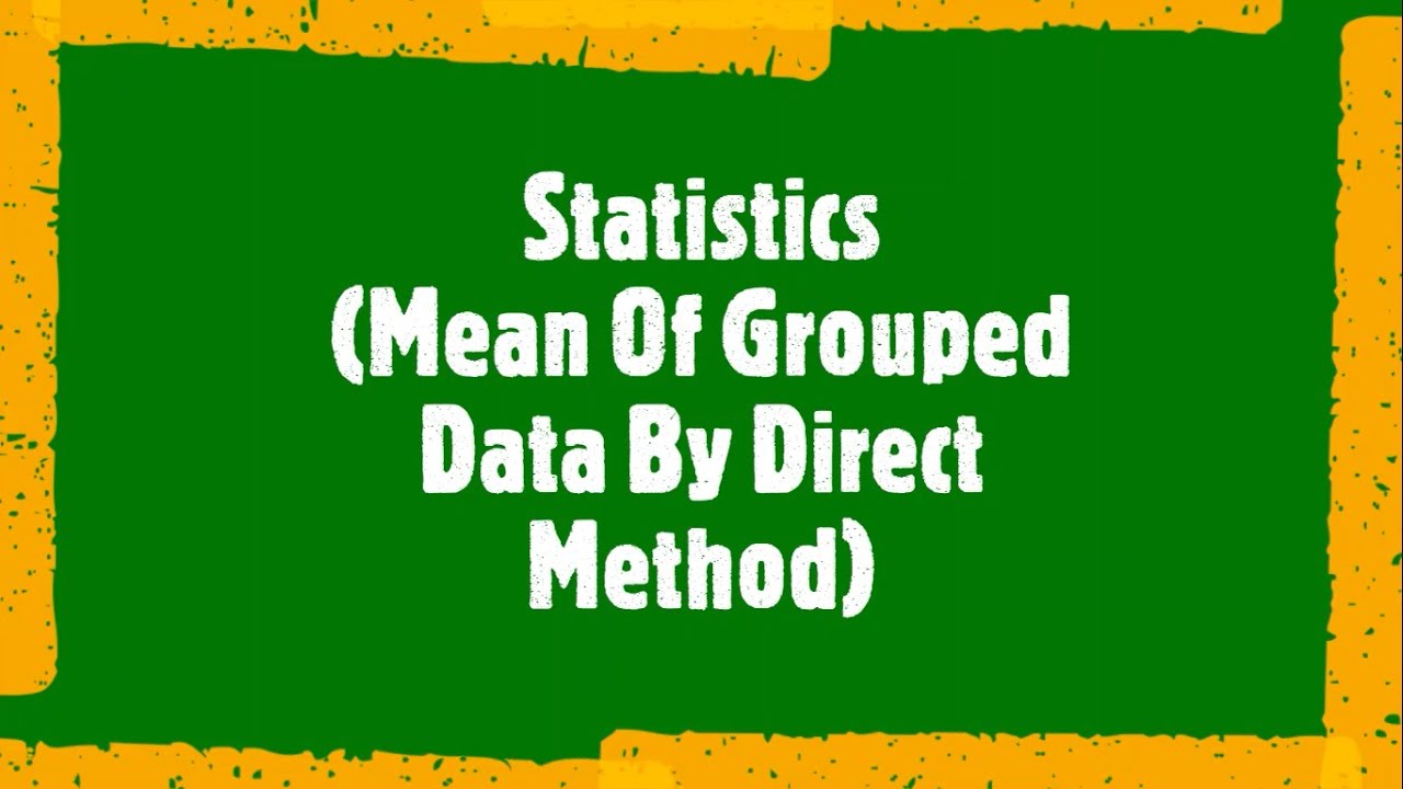 Class 10 Chapter Statistics Topic Mean Of Grouped Data By Direct Method ...