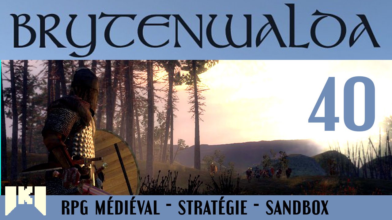 [FR] Mount & Blade Warband mod Brytenwalda - 40 - YouTube