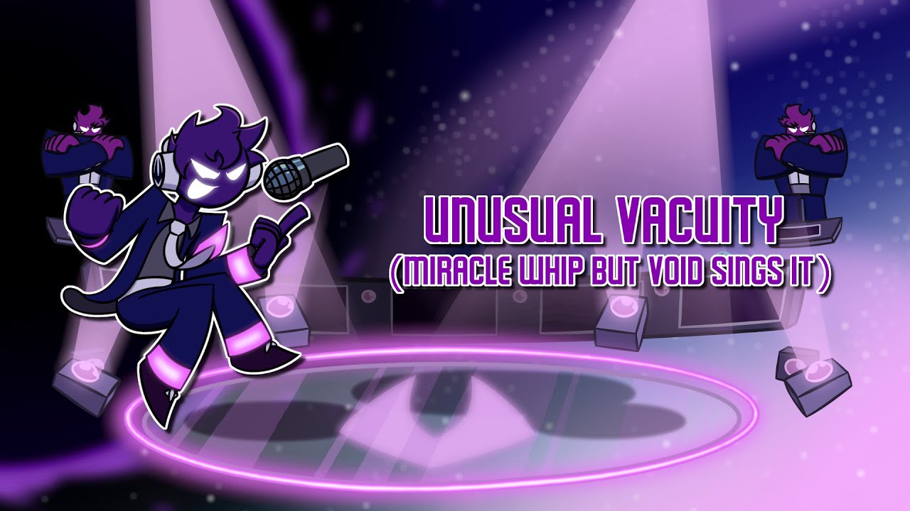 Unusual Vacuity (Miracle Whip but Void Sings It) - YouTube