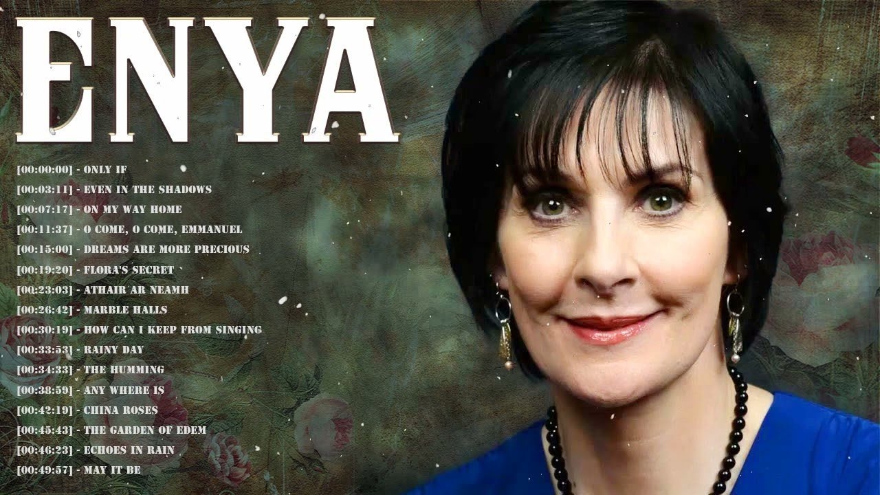Greatest Hits Of ENYA Full Album - ENYA Best Songs 2022 - ENYA Playlist ...