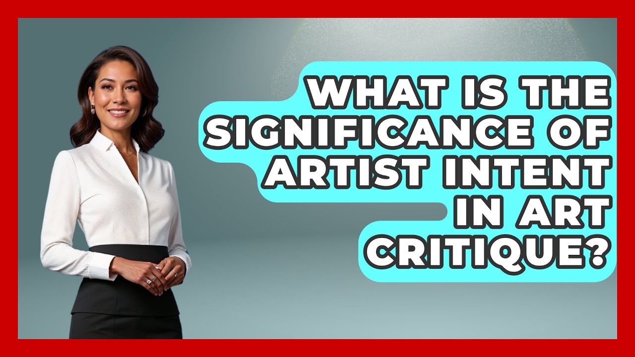 What Is the Significance of Artist Intent in Art Critique? | Drawing ...