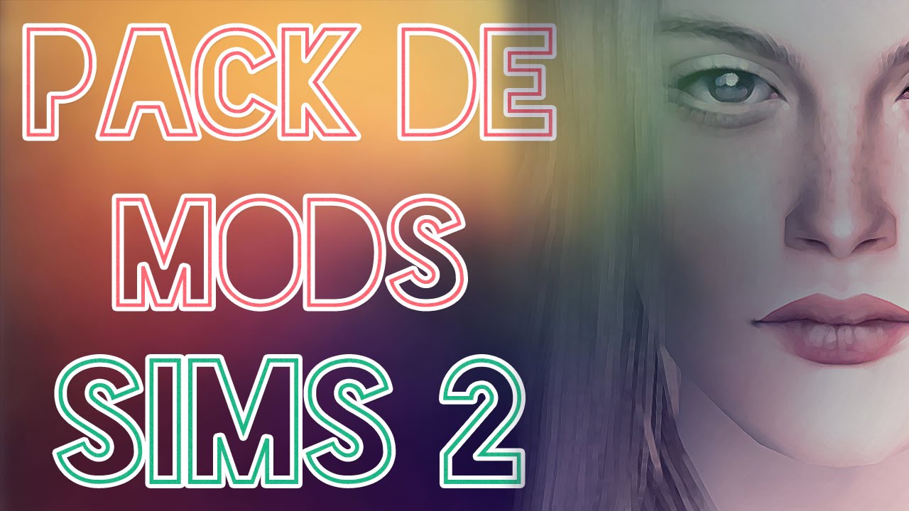Pack Mods - Sims 2 - YouTube