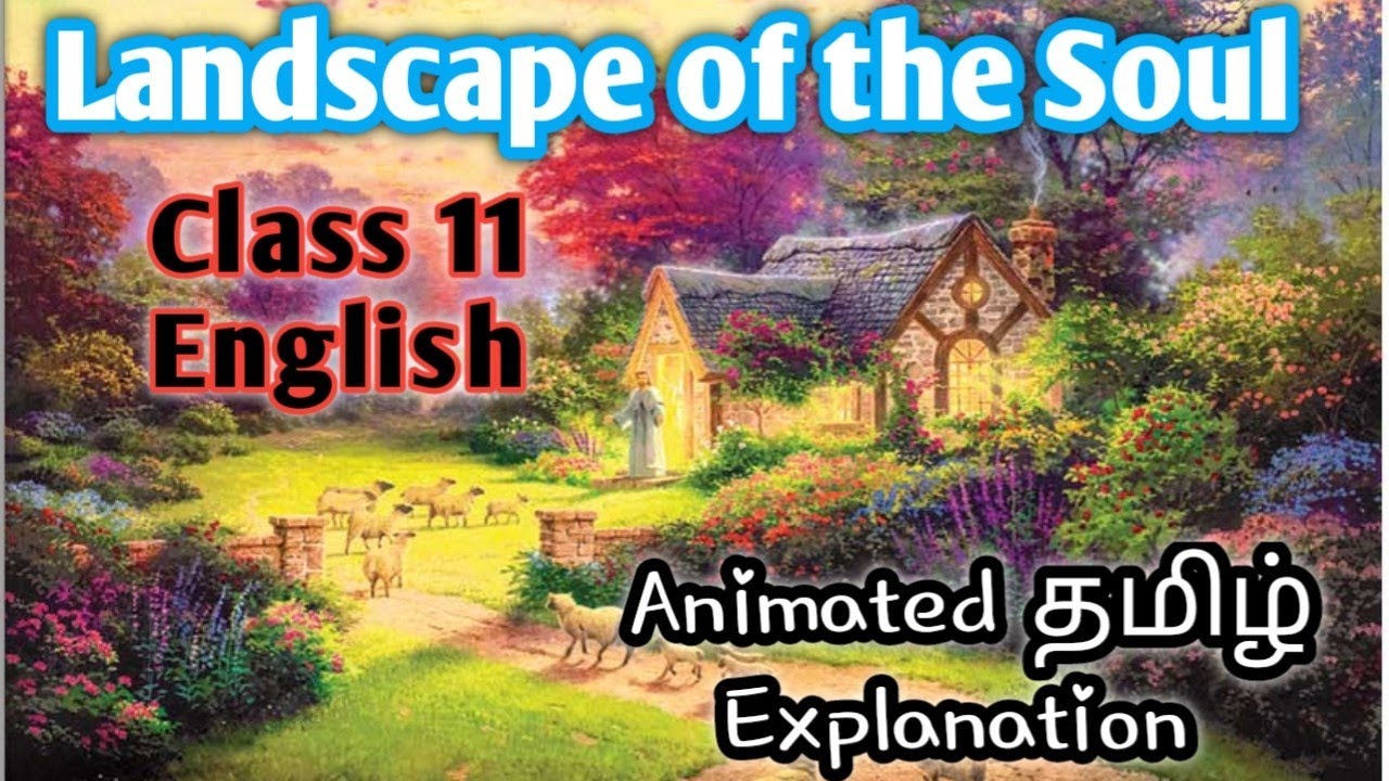 Landscape of the Soul / Class 11 English Chapter 4 / தமிழ் Explanation ...