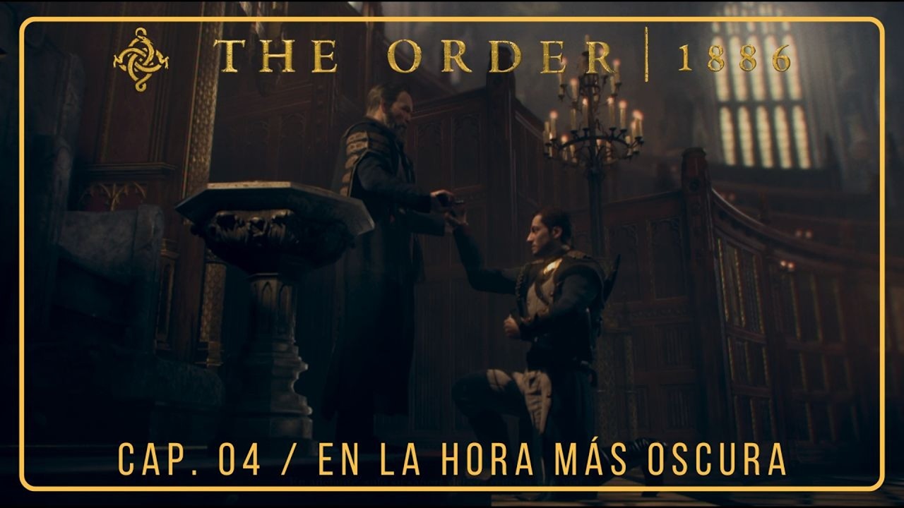 THE ORDER: 1886 - CAP. 04 / EN LA HORA MÁS OSCURA - YouTube
