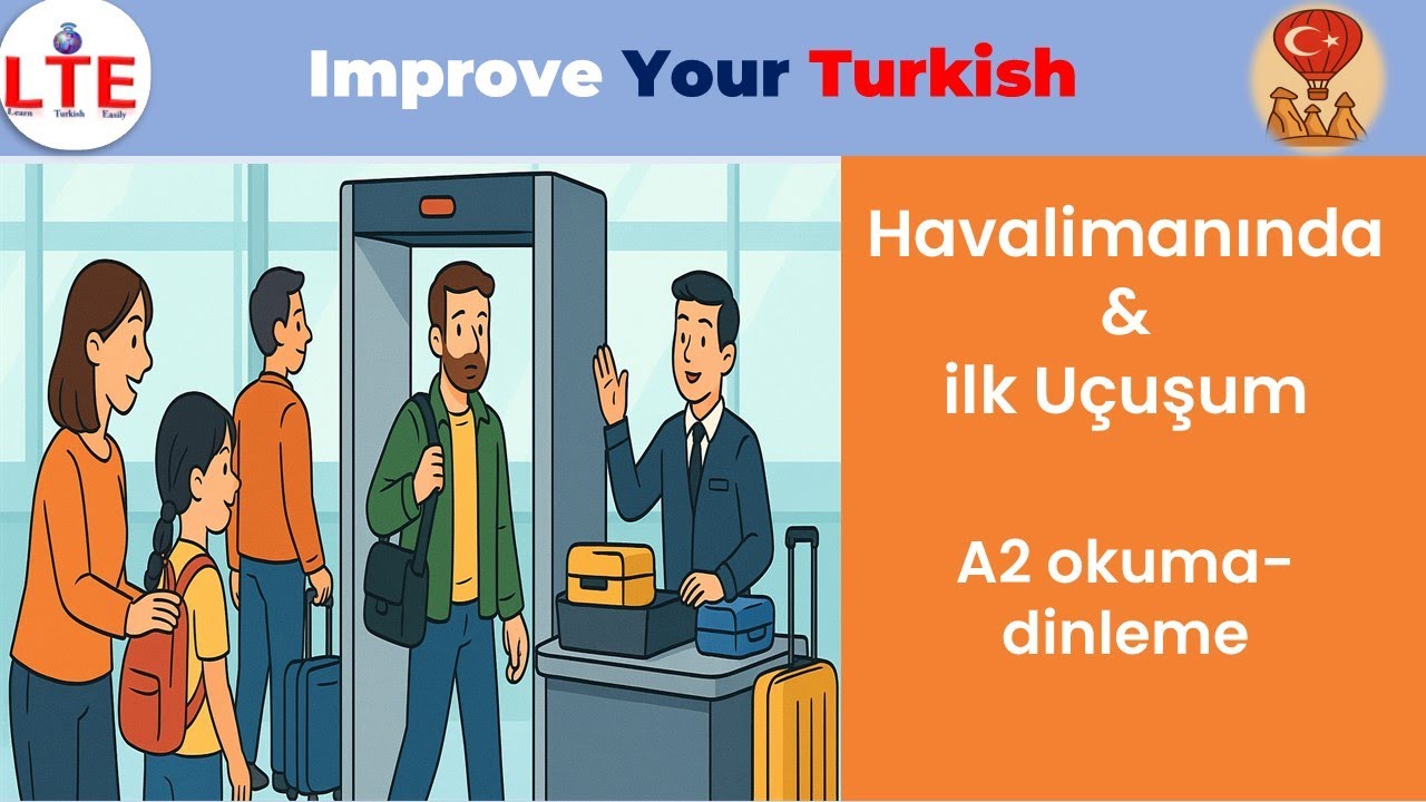 Learn Turkish Easily: My First Flight | A2 Level Reading and Listening ...