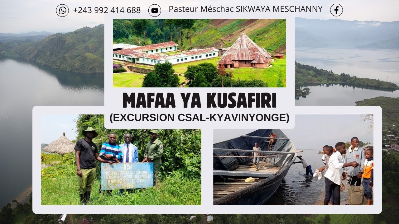 MAFAA YA KUSAFIRI ( Excursion CSAL-KYAVINYONGE) | Pr. Méschac SIKWAYA ...