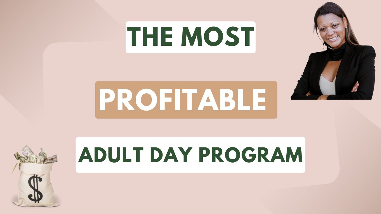 Beyond $100k: The Most Profitable Adult Day Programs - YouTube