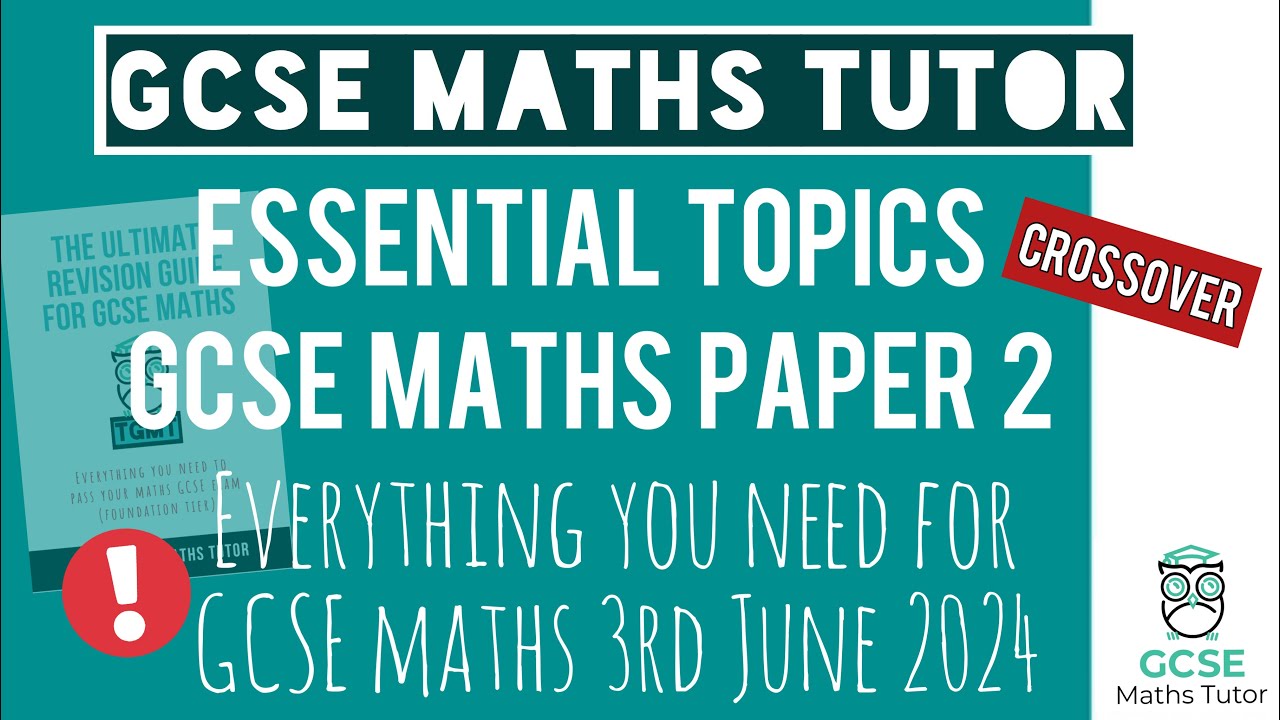 Practice Topics You NEED for The GCSE Maths Exam Paper 2 Monday 3rd ...