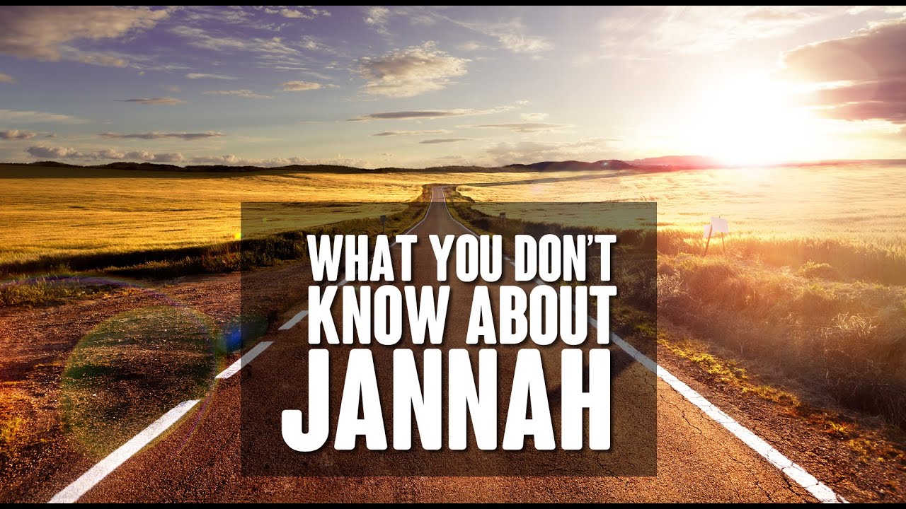 What you don't know about Jannah - YouTube
