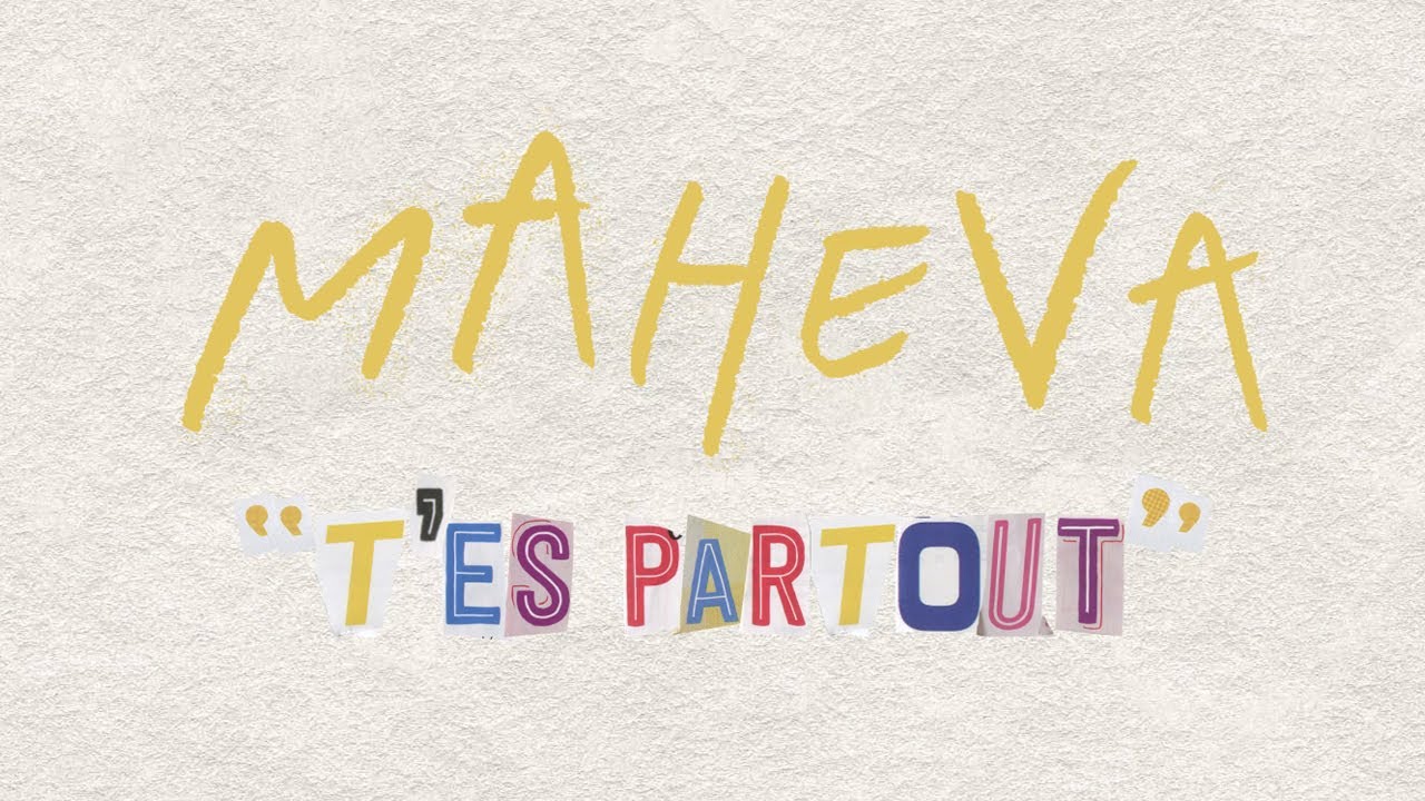 maheva-t-es-partout-lyrics-video-youtube-music