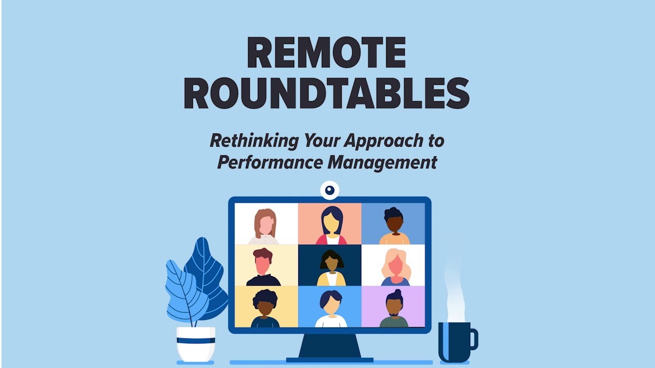 Remote Roundtables: Rethinking Your Approach to Performance Management ...