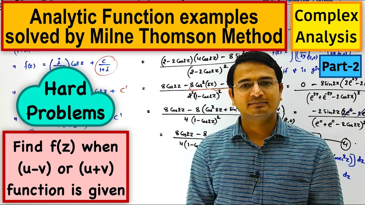 Analytic Function Examples Solved By Milne Thomson Method Part 2 Hard Problems Youtube