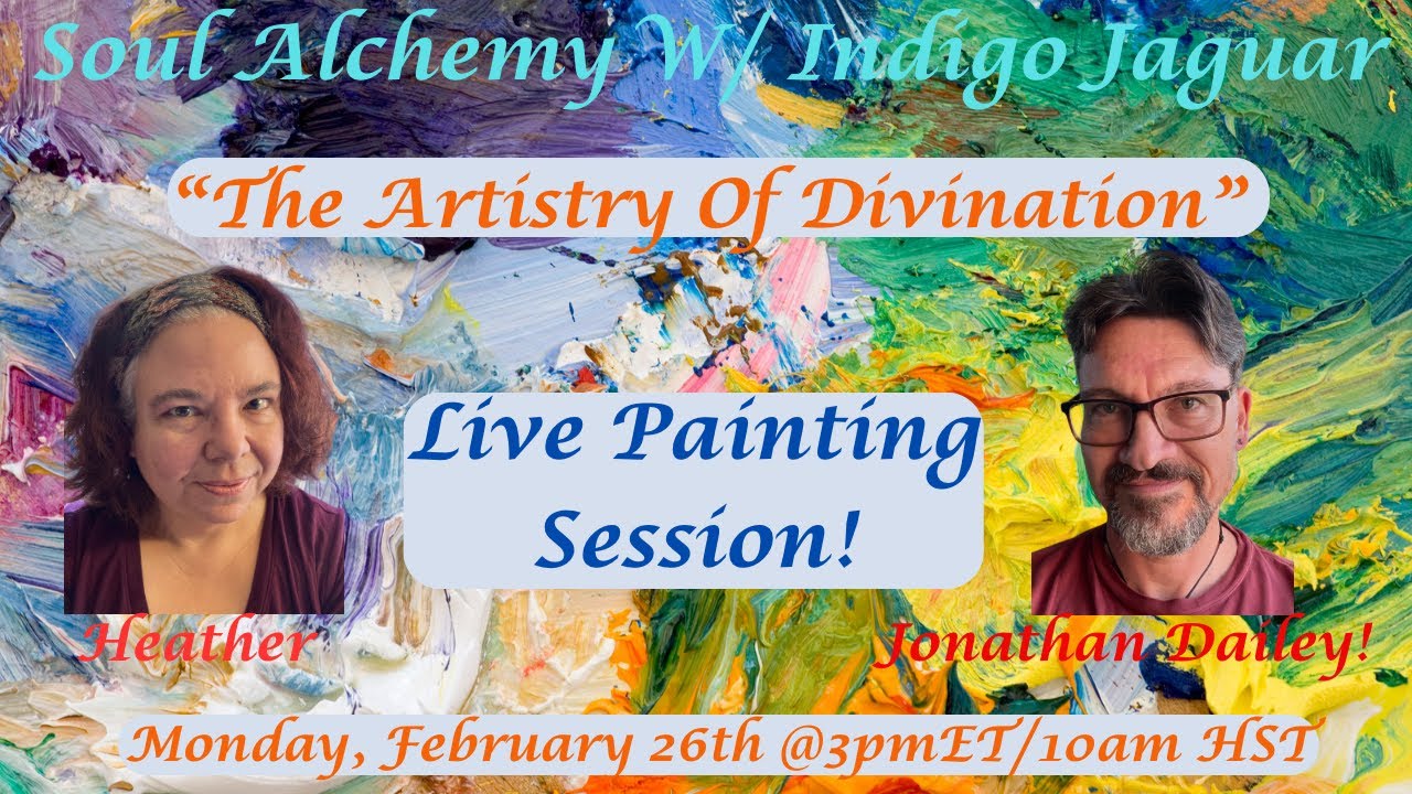 The Artistry Of Divination~Living Painting Session With Jonathan Dailey ...