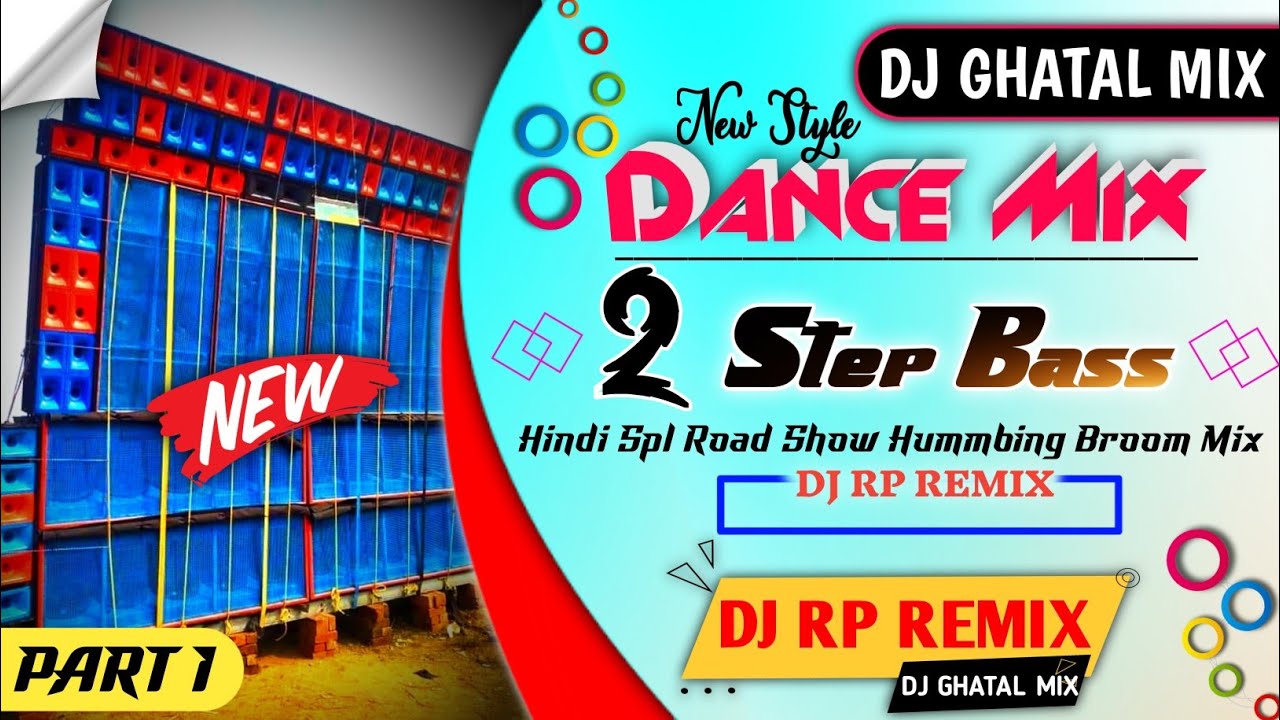 2 Steps Long Hummbing Broom Mix // Dj Rp Remix //Hindi Spl Road Show ...