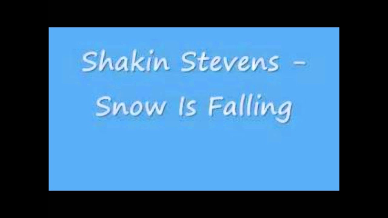 SHAKIN STEVENS - SNOW IS FALLING COVER. - YouTube