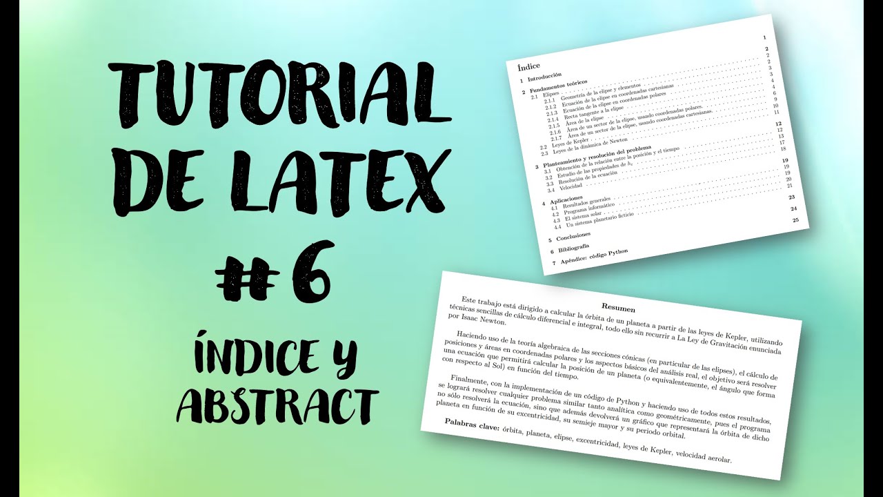 TUTORIAL DE LATEX #6: ÍNDICE y ABSTRACT/RESUMEN - YouTube