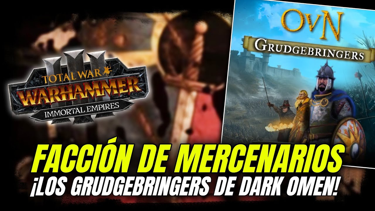 ¡Los GRUDGEBRINGERS de DARK OMEN! / MOD: OVN Grudgebringers Mercenarios ...