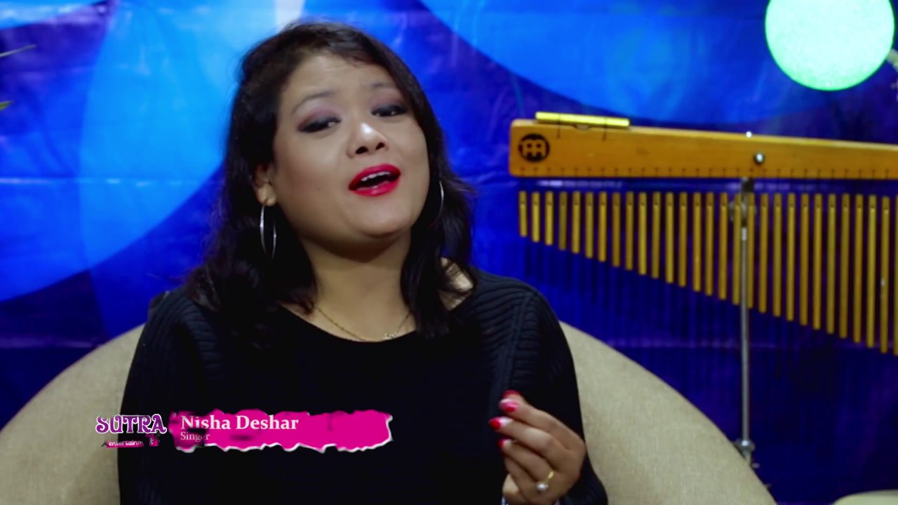 Nisha Deshar (Singer) at Sutra Talk Show (Episode 26) - V.J Dipendra ...