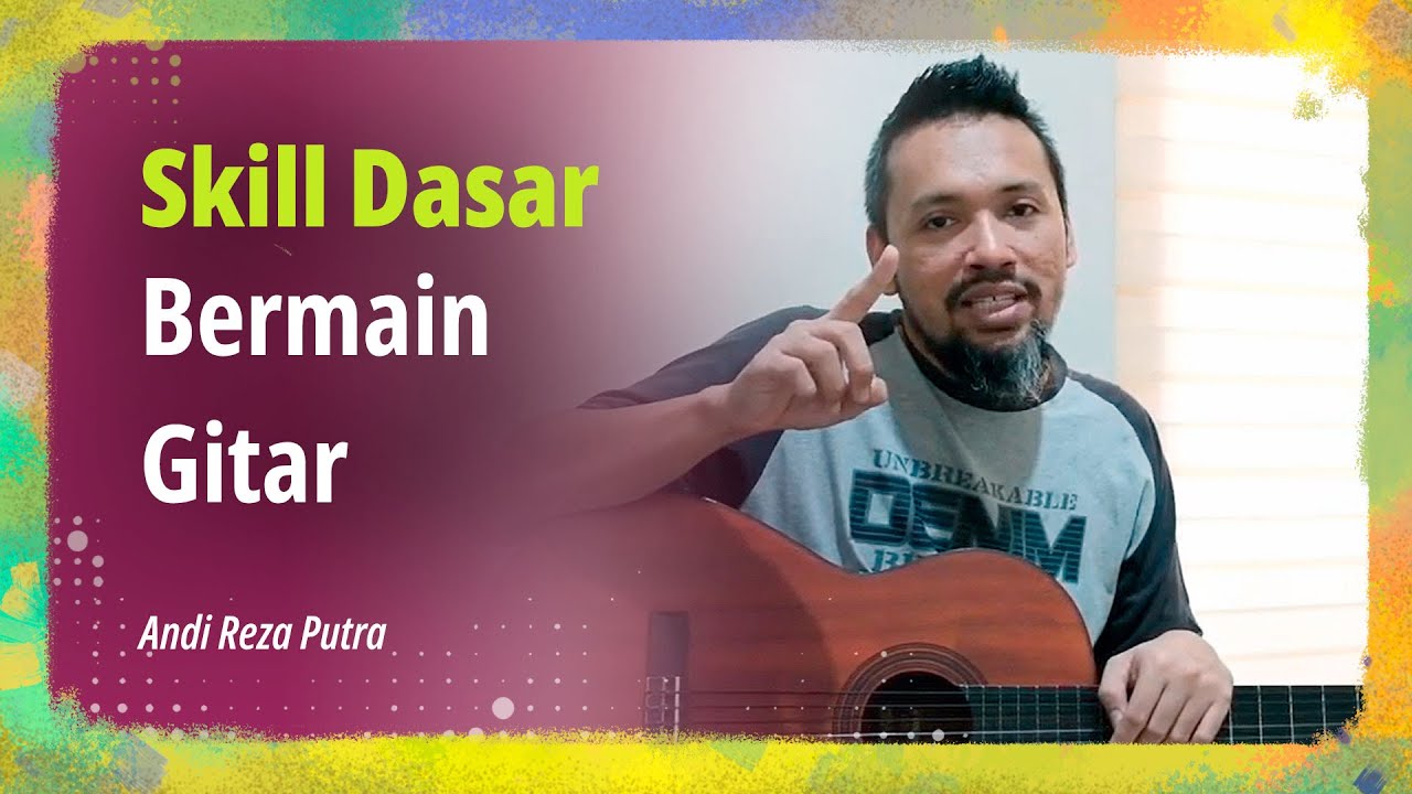 Skill Dasar Bermain Gitar - YouTube