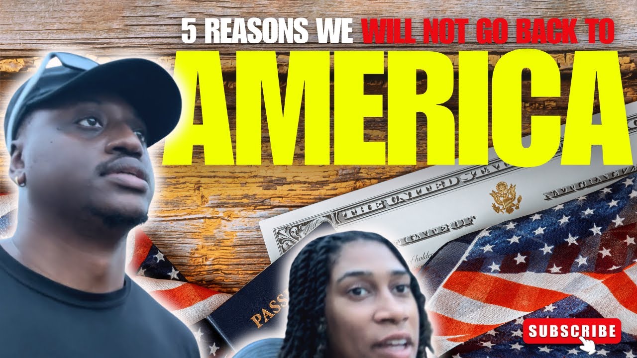5 Reasons We Will NOT GO BACK To America 🇺🇸 ‼️ - YouTube
