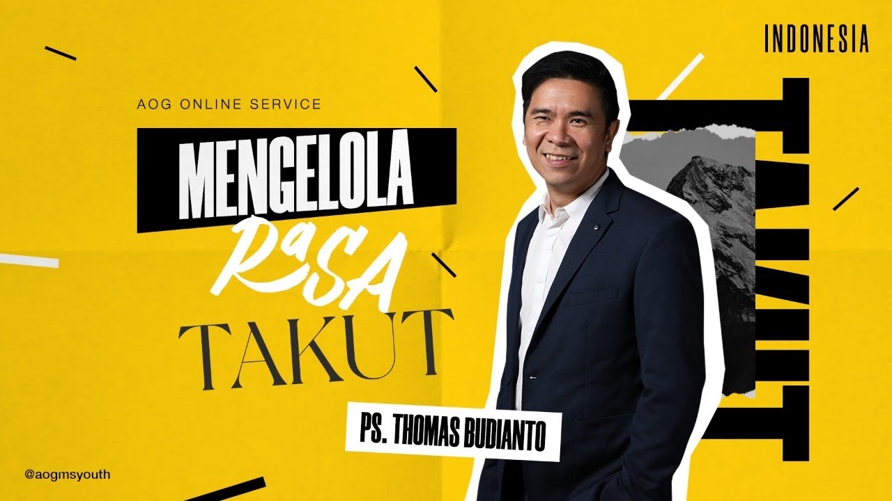 Indonesia | Mengelola Rasa Takut - Ps. Thomas Budianto (Youth Online ...