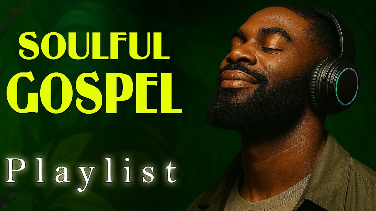 The Most Beautiful Christian Soul Music | R&B Blues Worship Playlist ...
