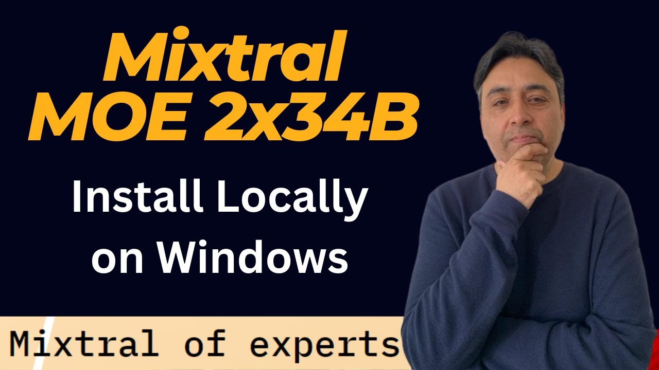 Install Mixtral MOE 2x34B Locally on Windows - YouTube