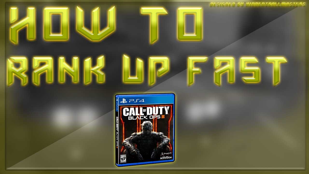 Call Of Duty Black Ops 3 - How To Rank Up FAST (COD BO3) - YouTube